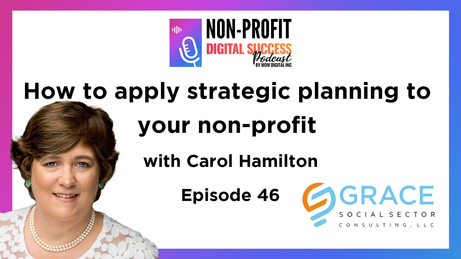 How to apply strategic planning to your non-profit, with Carol Hamilton ...