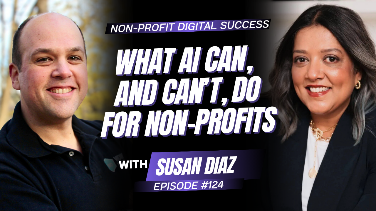 124 - What AI Can, and Can’t, Do for Non-Profits with Susan Diaz